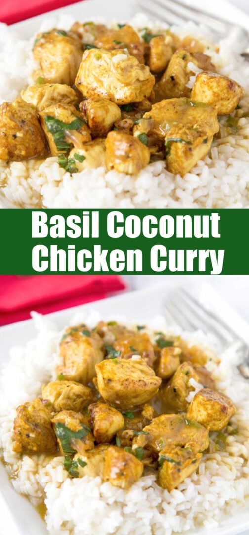 Basil Coconut Chicken Curry - Dinners, Dishes, and Desserts